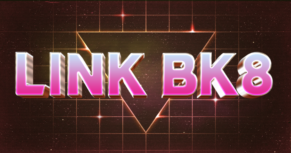 LINK BK8 Khám Phá Nền Tảng LINK BK8-Đánh Bạc Uy Tín